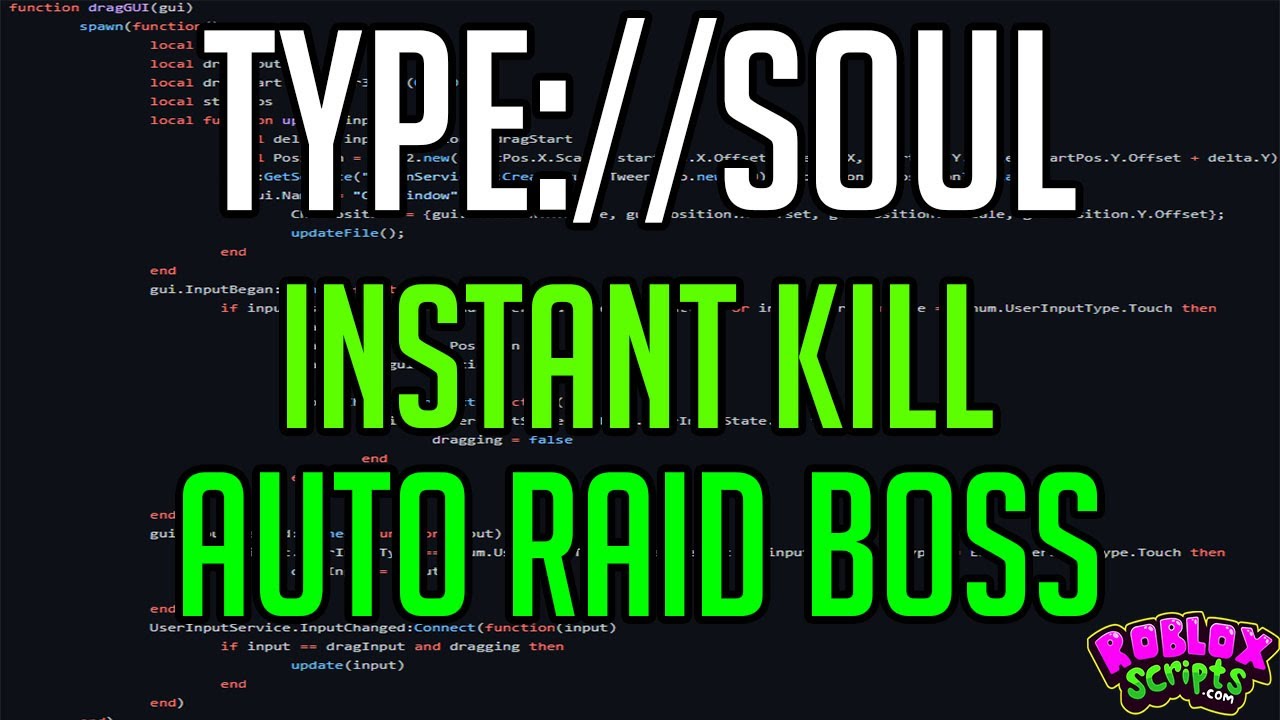 TYPE://SOUL INSTANT KILL AUTO RAID BOSS - FARM UNLIMITED ITEMS SCRIPT ...