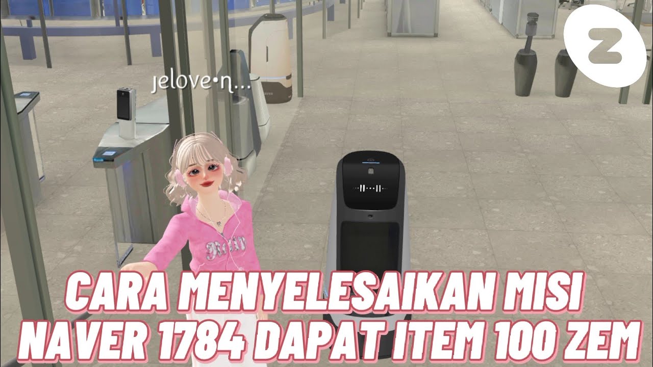 CARA MENYELESAIKAN MISI NAVER 1784 || DAPAT ITEM 100 ZEM || ZEPETO ...