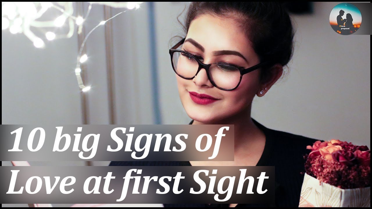 Love at first Sight 10 Big Signs | True Love | love proposal - YouTube