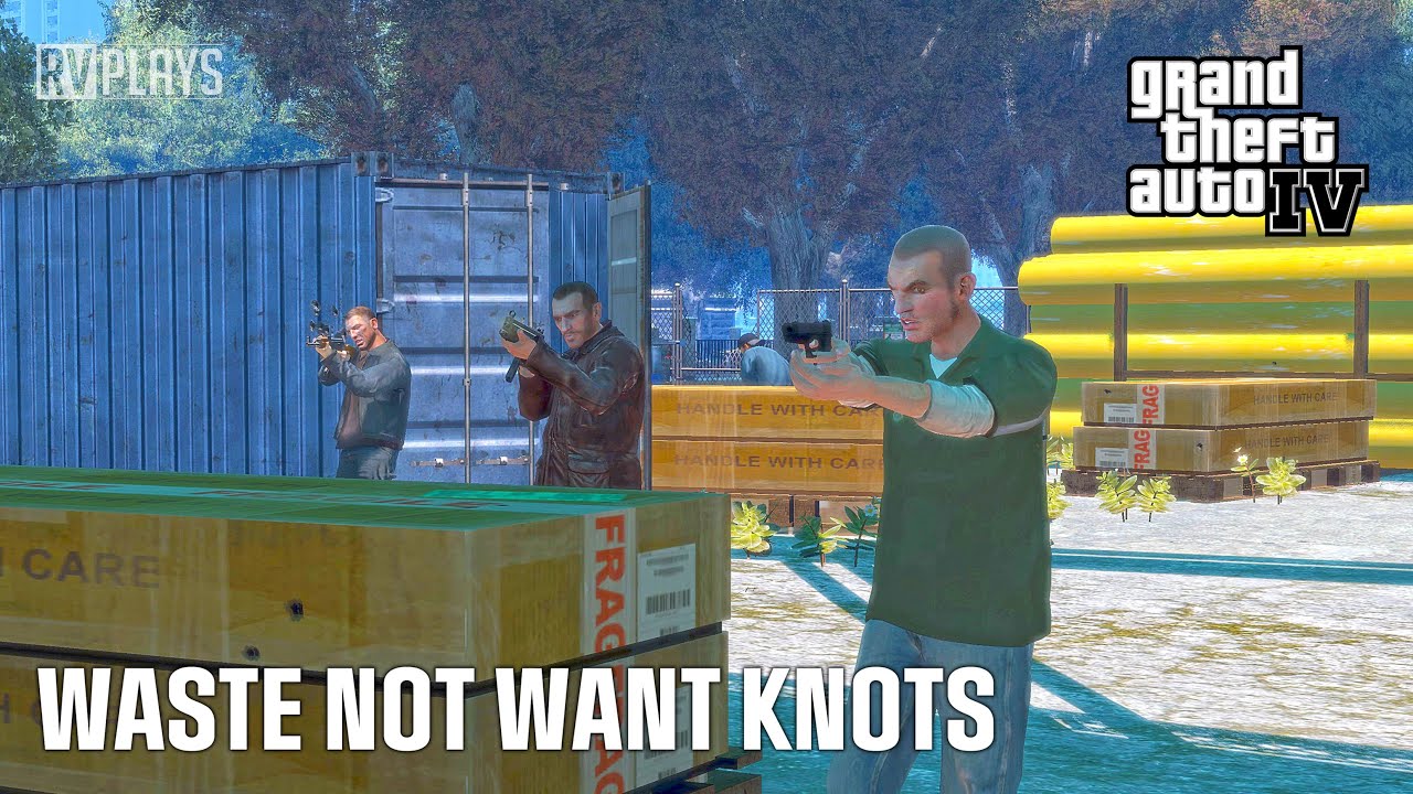 Grand Theft Auto IV : Waste Not Want Knots - YouTube