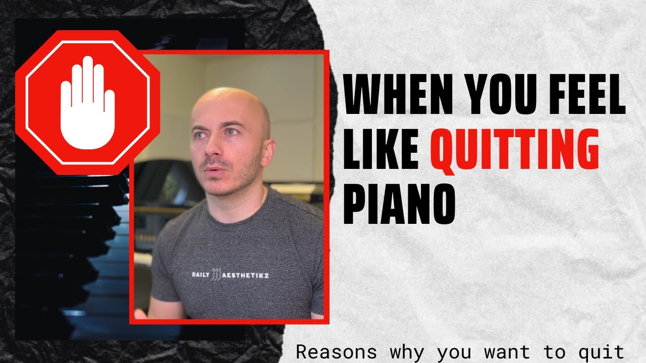 When You Feel Like Quitting Piano - YouTube