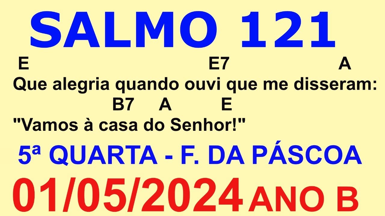 SALMO 121 (122) DIA 01/05/2024 Que alegria quando ouvi que me disseram ...