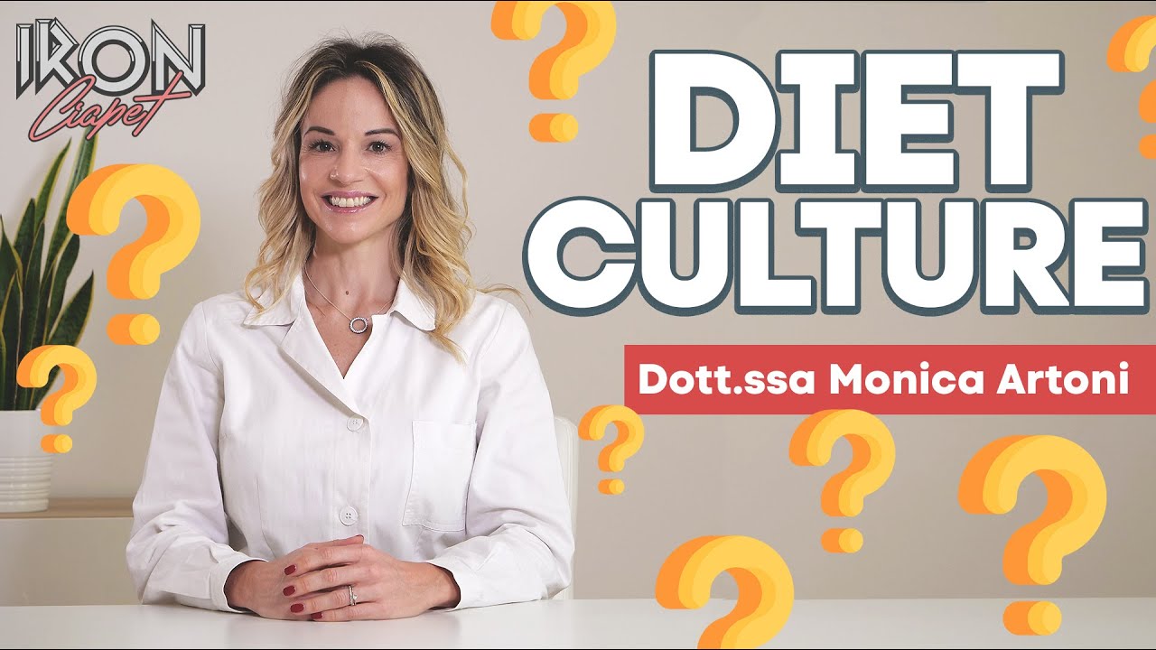 DIET CULTURE con Dott.ssa Monica Artoni - YouTube