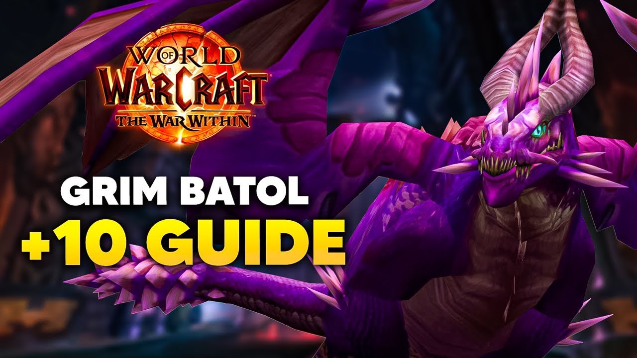 GRIM BATOL +10 Keystone Hero Guide and Dungeon Walkthrough | The War ...
