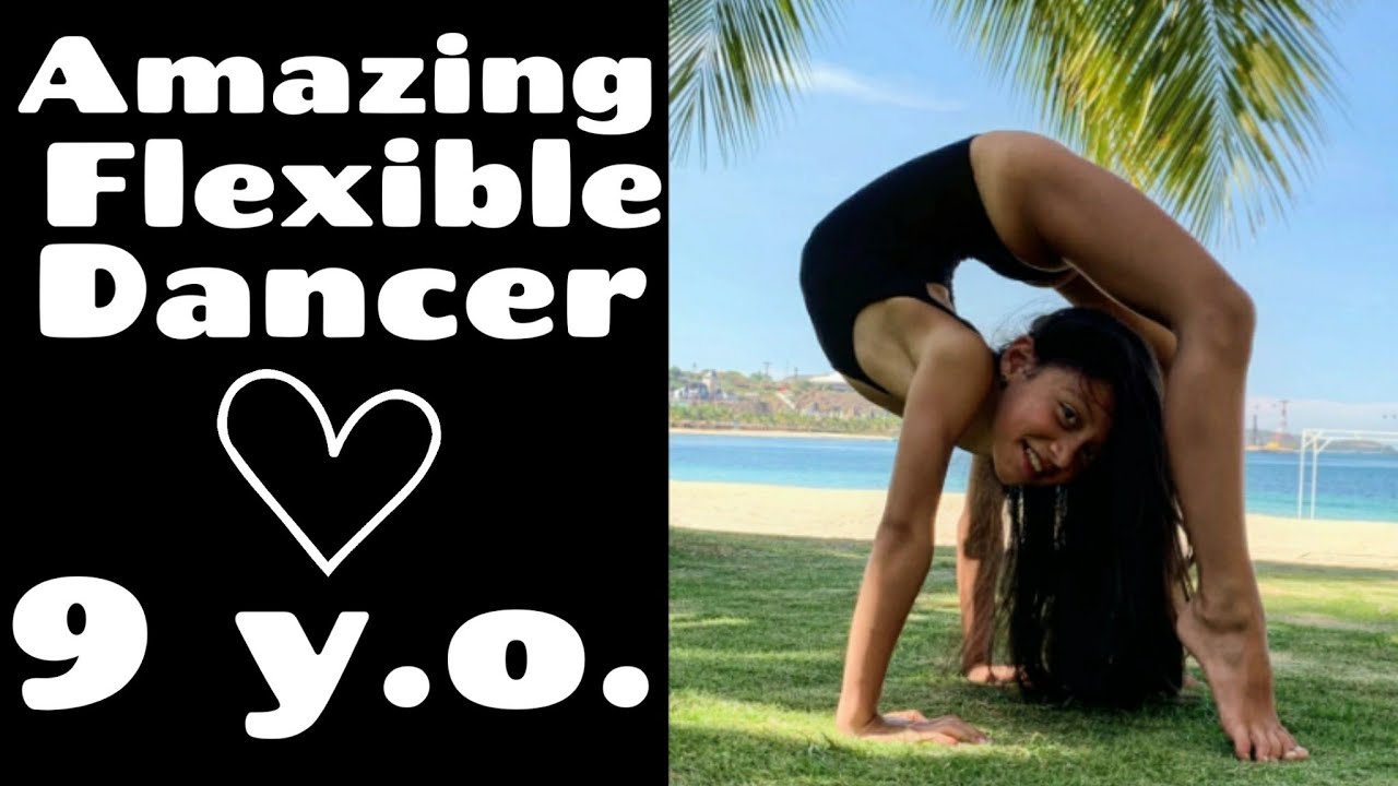 Incredible dancer with amazing flexibility 💟💪😱 9 y.o. - YouTube