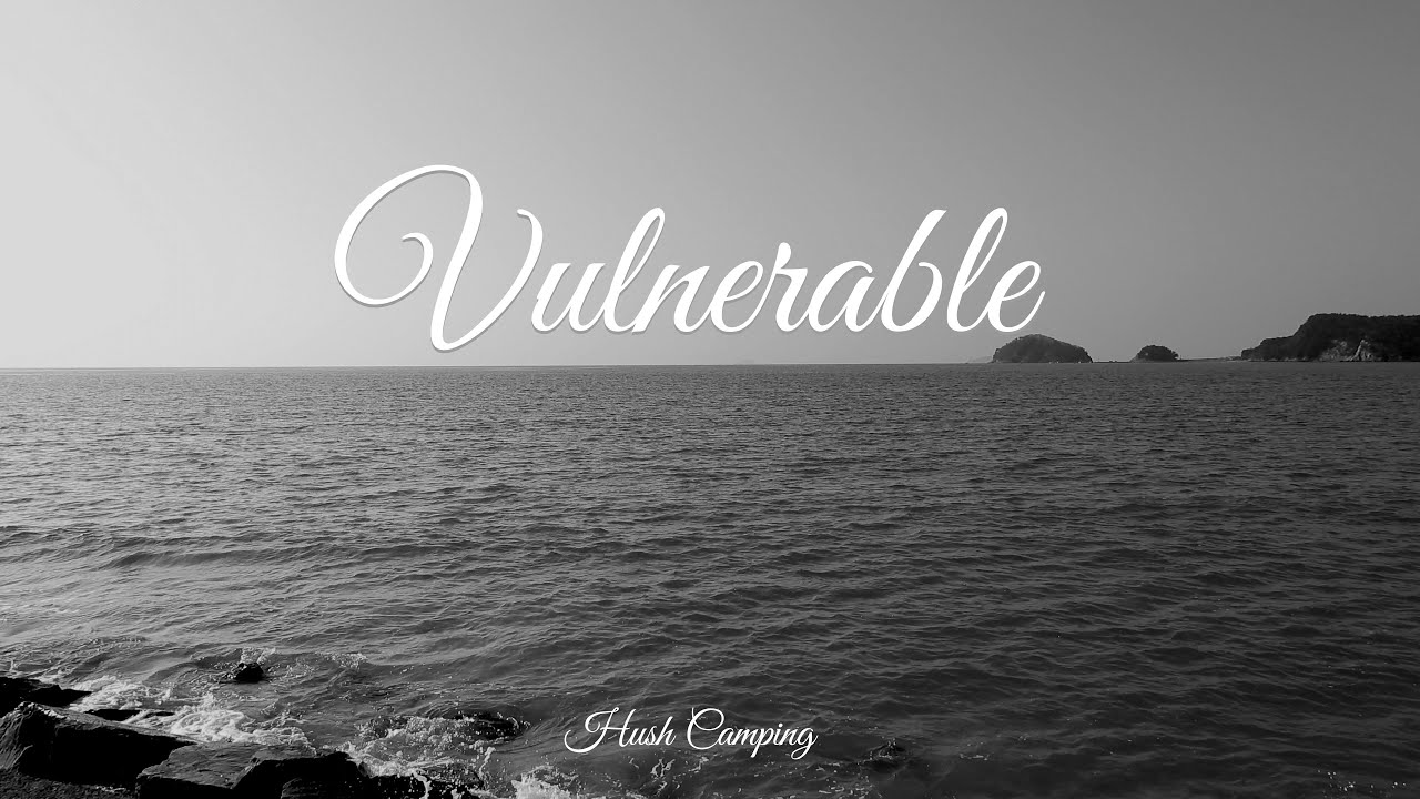 " Vulnerable " 한글가사버젼 유튜브 최초 공개 / 잊혀진 추억의 명곡 / 감성캠핑 음악 / 추억 소환 ...