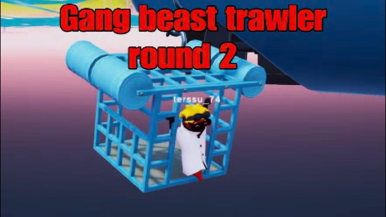 Gang beast trawler round 2 - YouTube