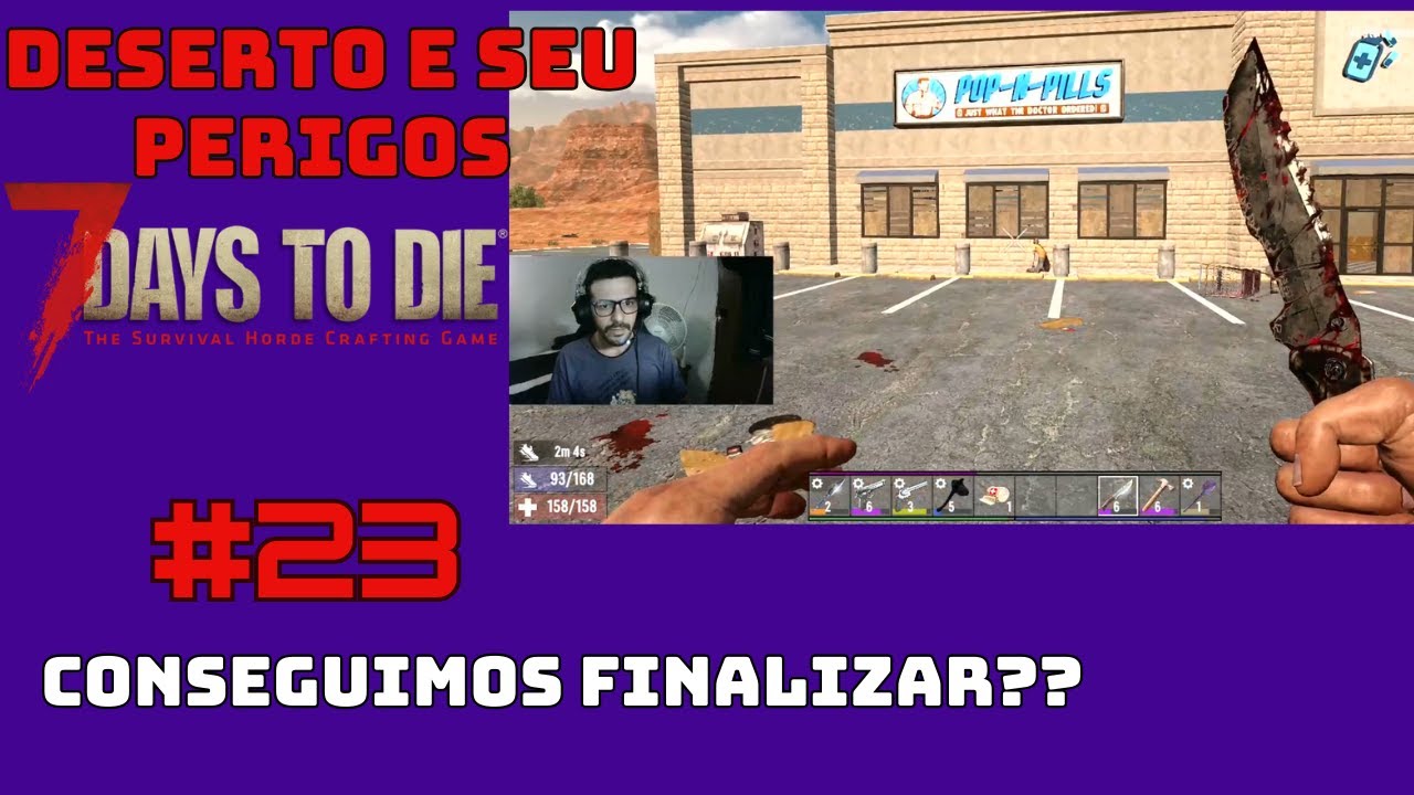 7 Days to Die "Missão no deserto " Gameplay PT-BR #23 #7daystodie # ...