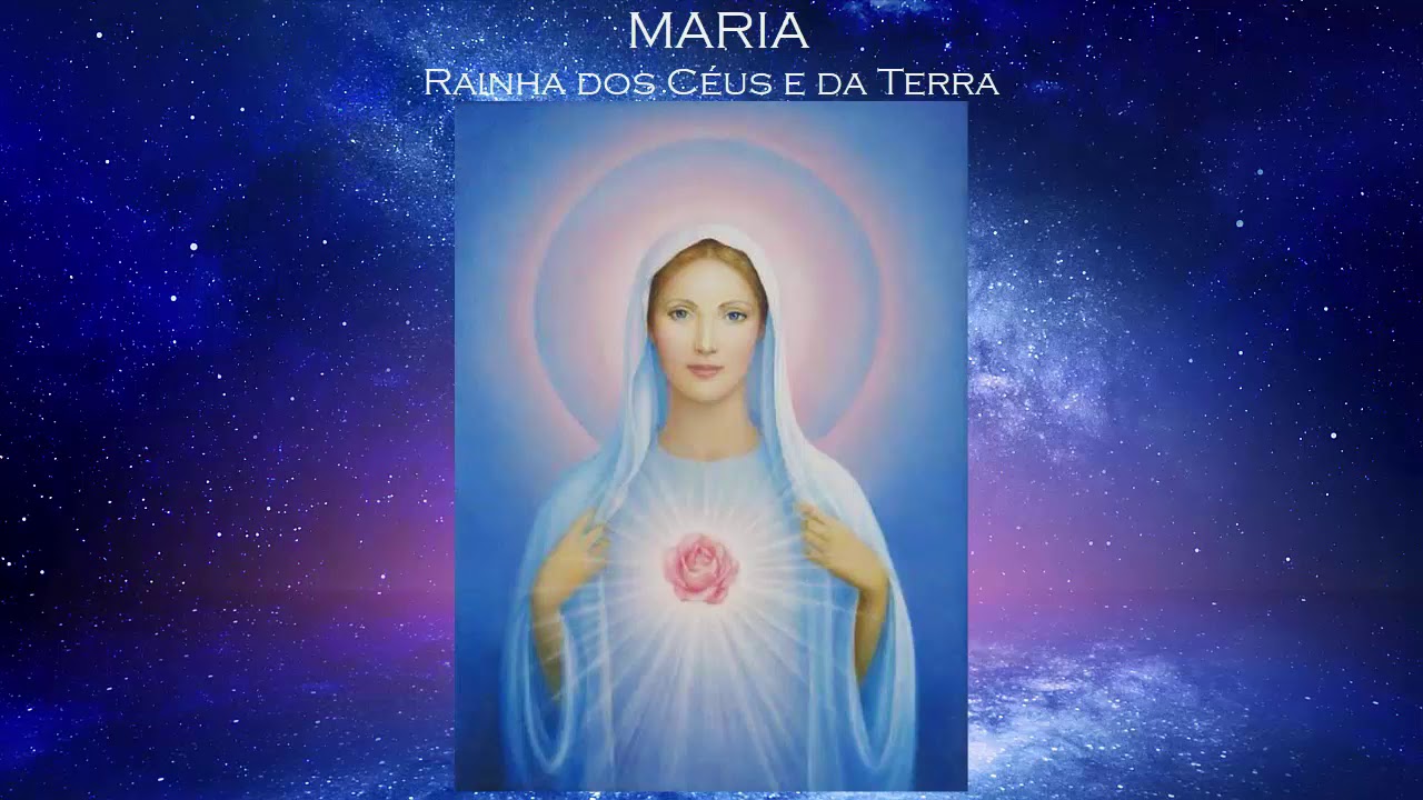 MARIA – Rainha dos Céus e da Terra! - YouTube