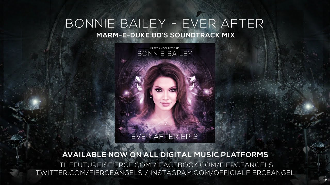 Bonnie Bailey - Ever After - (Marm-E-Duke's 80s Soundtrack Mix ...