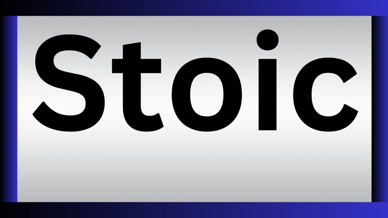 How To Pronounce Stoic | What Is The Meaning Of Stoic - YouTube