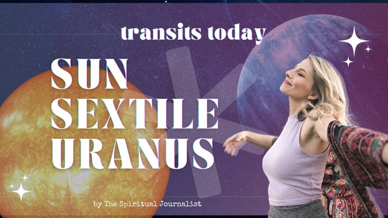 3/6/23 : ASTROLOGY TODAY : Sun Sextile Uranus & Mercury Sextile North ...