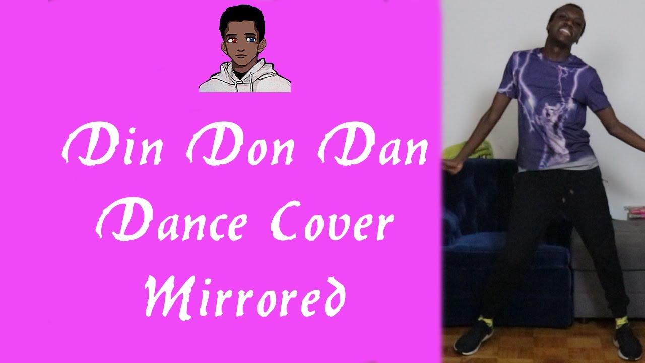 Din Don Dan Dance Cover (Mirrored) - YouTube