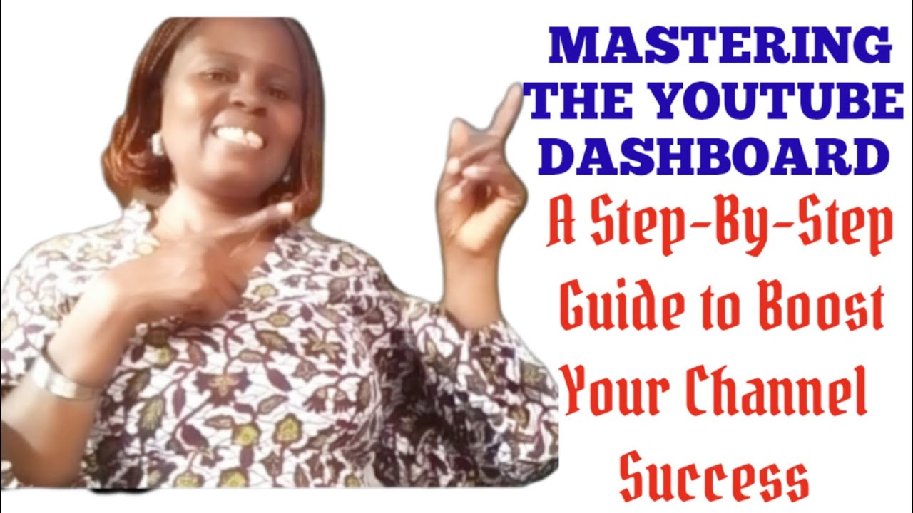Mastering the YouTube Dashboard: A Step-by-Step Guide to Boost Your ...
