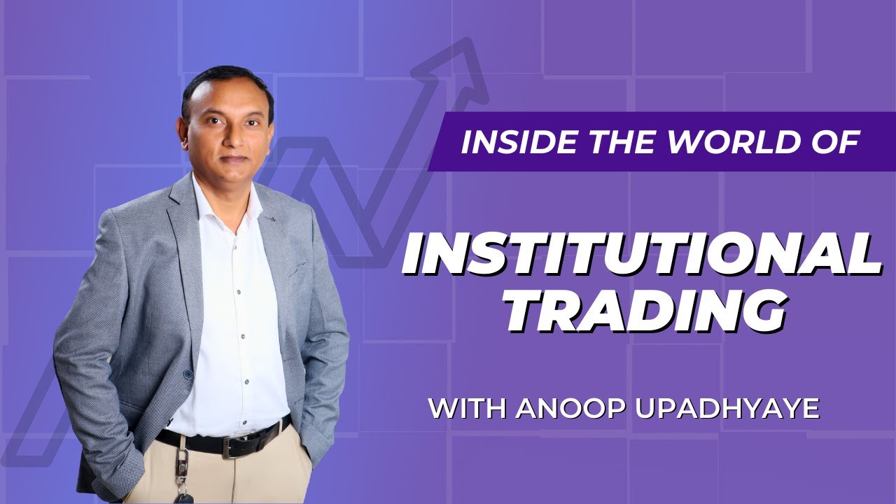 Inside the World of Institutional Trading with Anoop Upadhyaye 2025 | Trade with AK - YouTube