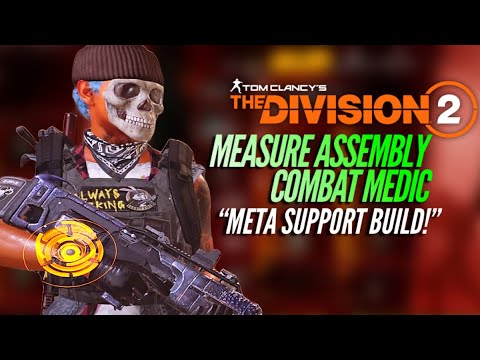 The Division 2 Meta Combat Medic PVE Build with Measure Assembly Set ...