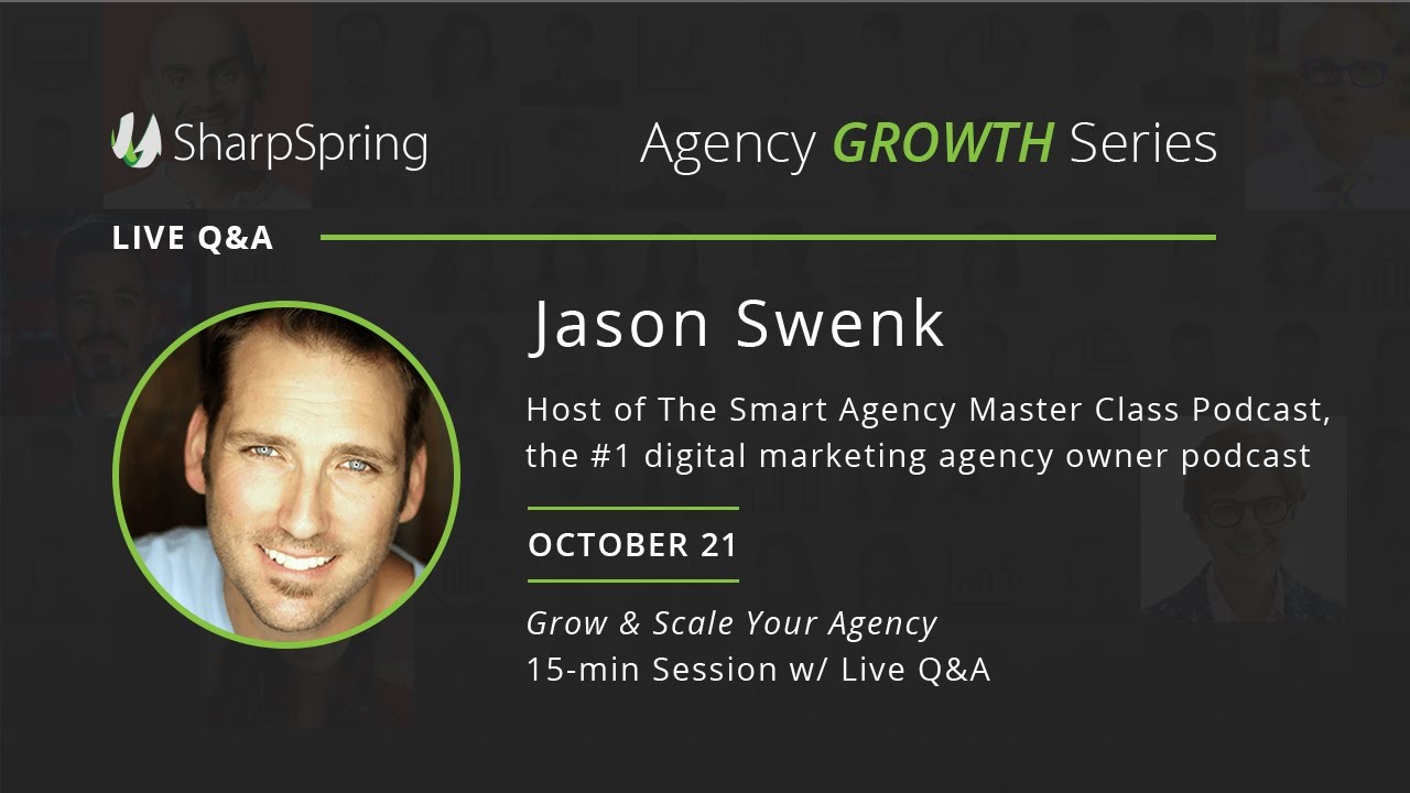 Jason Swenk: Grow & Scale Your Agency hosted by SharpSpring - YouTube