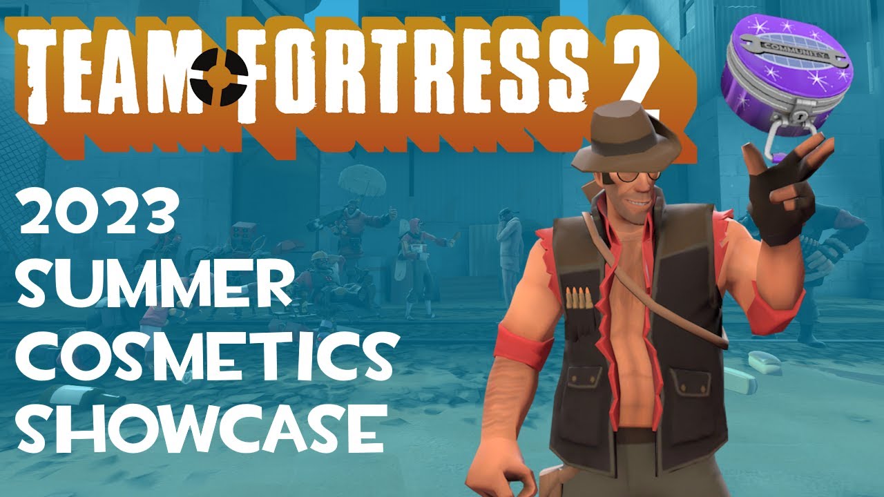 TF2 2023 SUMMER COSMETICS SHOWCASE! - YouTube