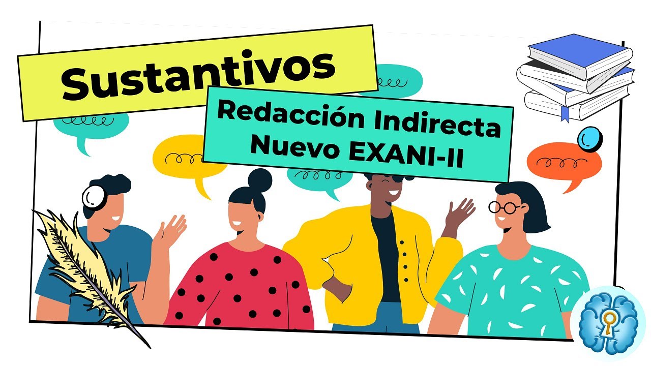 EXANI-II | Redacción indirecta: Estudio - Sujeto - Sustantivo ...