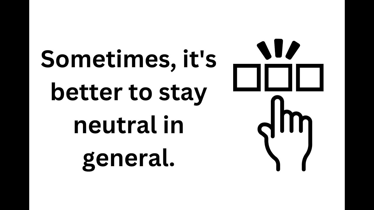 Make sure to stay neutral at times - YouTube