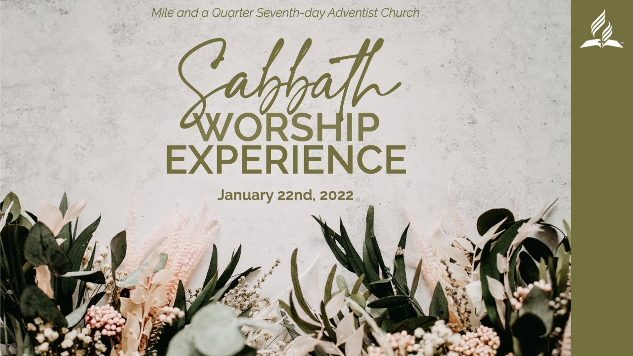 In-Person Sabbath Worship Experience | Mile and a Quarter Seventh-day ...
