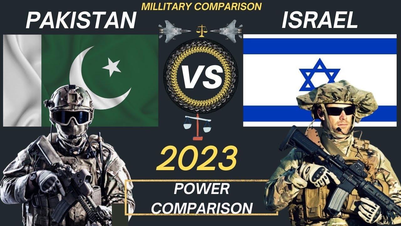 Pakistan vs Israel military power comparison 2023 | Pakistan vs Israel ...