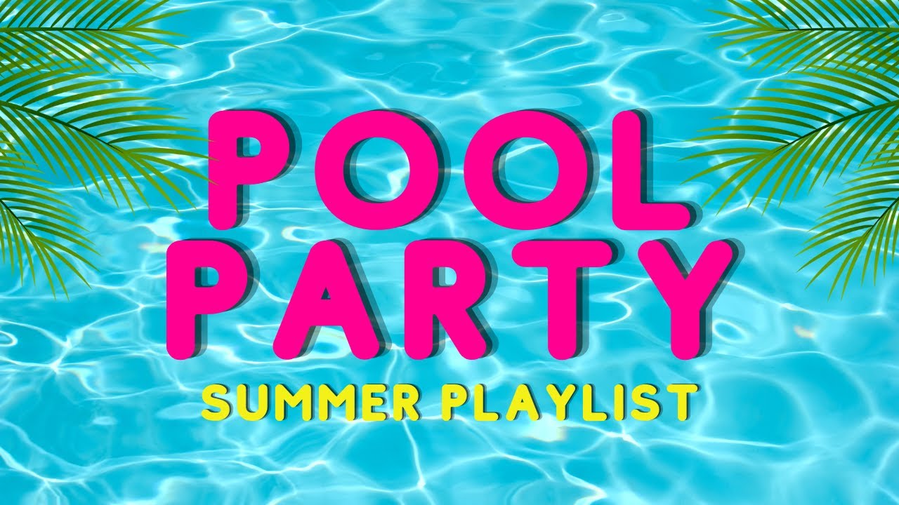 Pool Party | Summer Playlist - YouTube