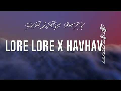 HAVHAV x LORE LORE - EN İYİ HALAY MİX! (2025)