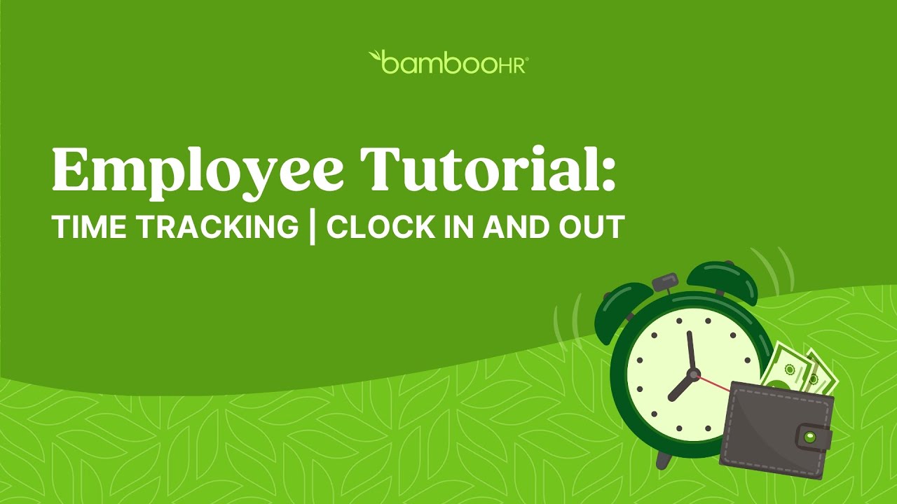 Employee Tutorial: Time Tracking | Clock In and Out | BambooHR - YouTube