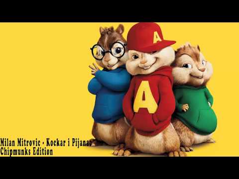 Milan Mitrovic-Kockar i Pijanac (Chipmunks)