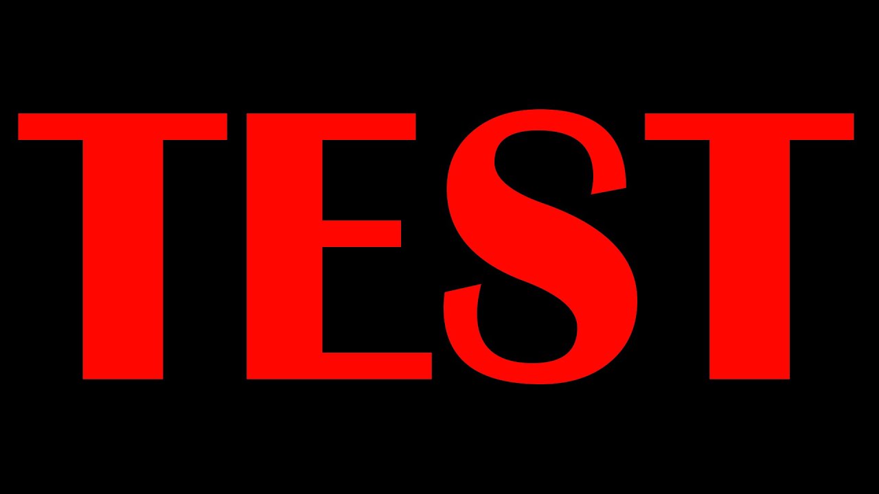 *WARNING* It's all a TEST - YouTube