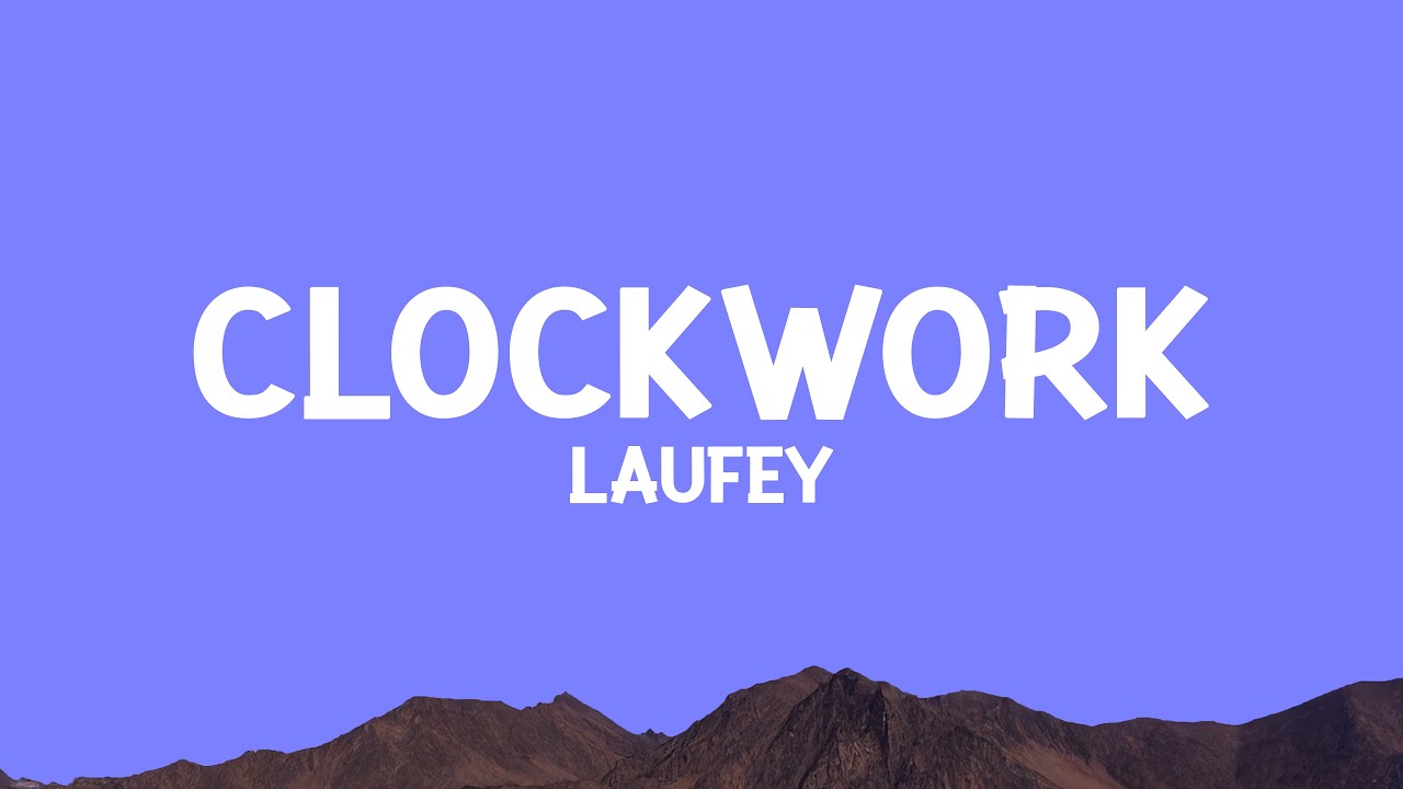 @laufey - Clockwork (Lyrics) - YouTube