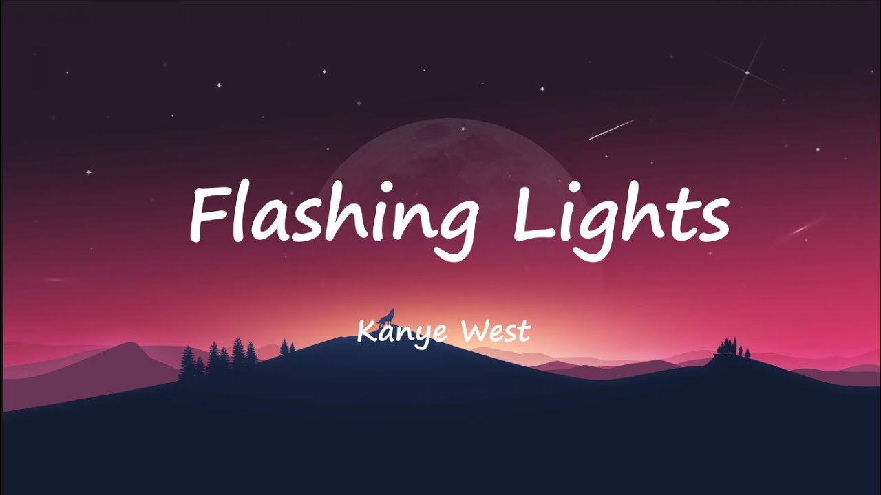 Kanye West - Flashing Lights (Lyrics) - YouTube