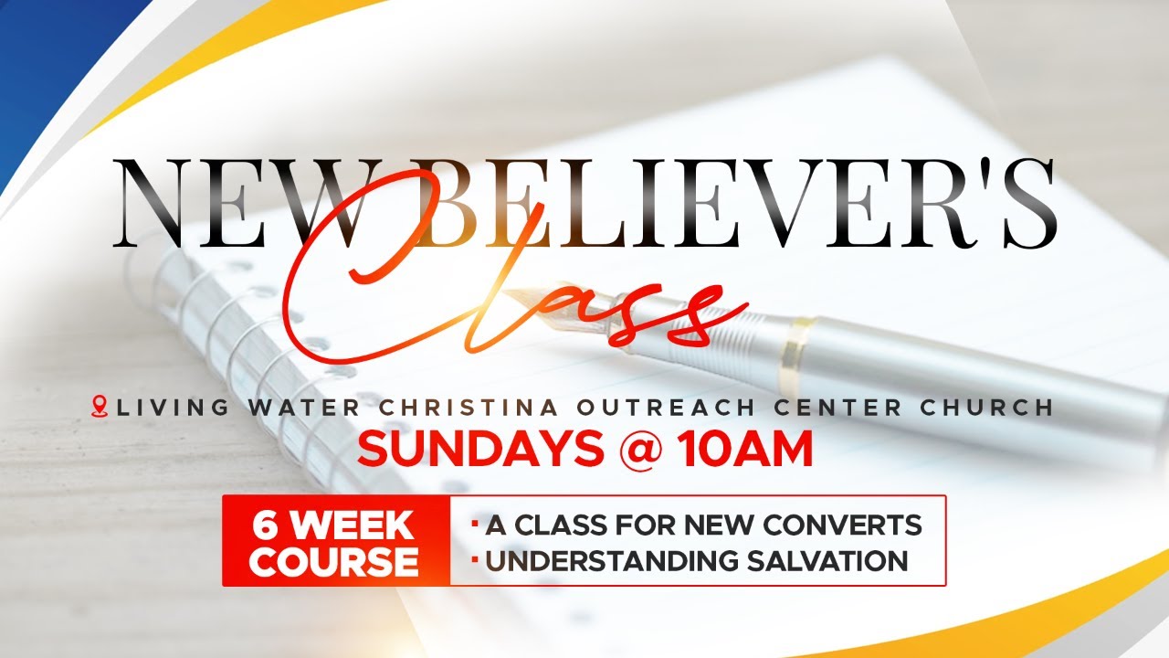 New Believer's Class - YouTube