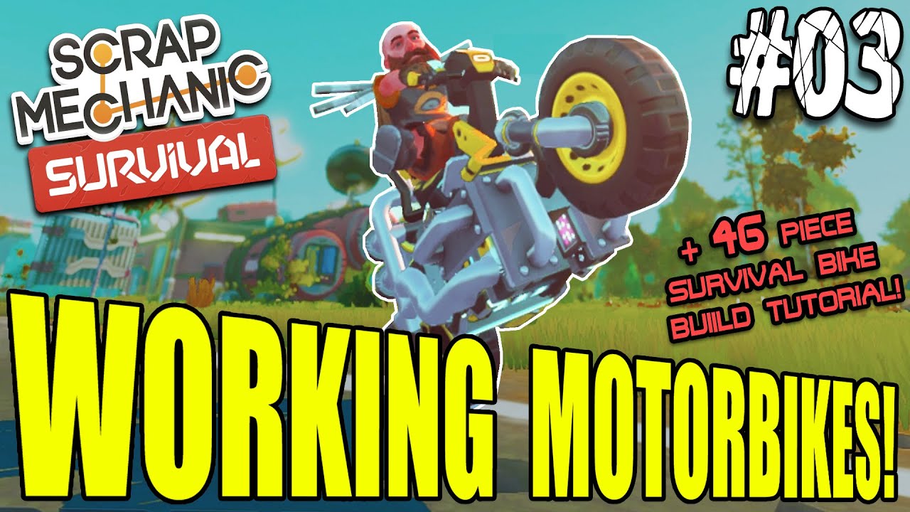 Scrap Mechanic SURVIVAL #03 - BUILDING A WORKING MOTORBIKE! - YouTube