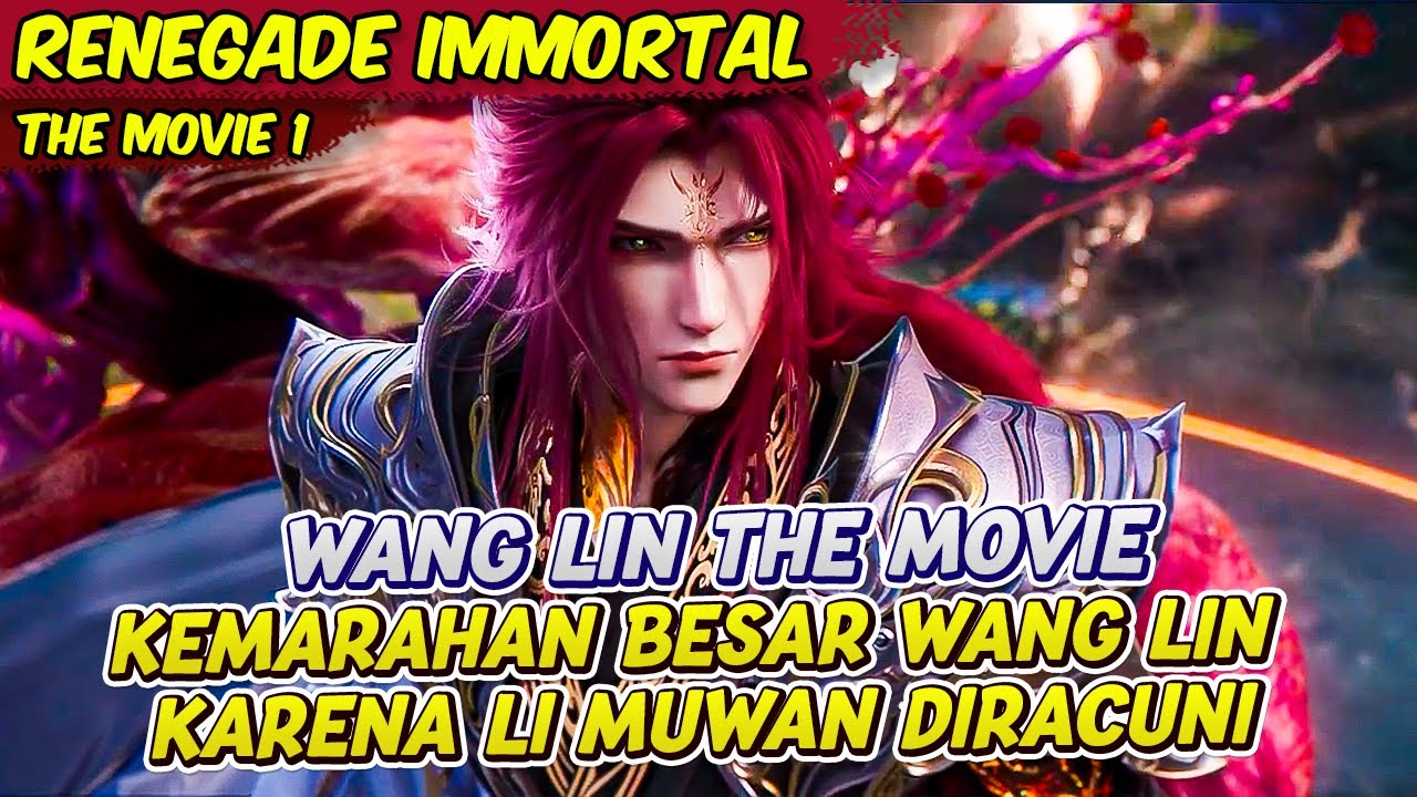 WANG LIN MARAH BESAR KARENA LI MUWAN DI RACUNI | RENEGADE IMMORTAL | THE MOVIE 1 - YouTube