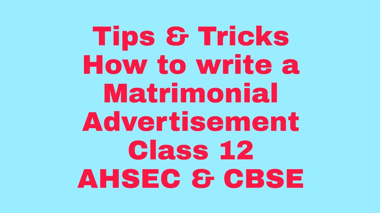 Tips & Tricks on How to write a Matrimonial Advertisement Class 12 ...