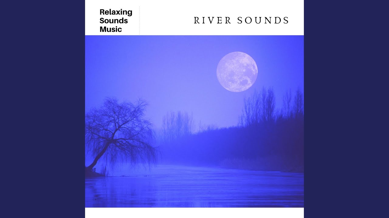 River Sounds - YouTube Music