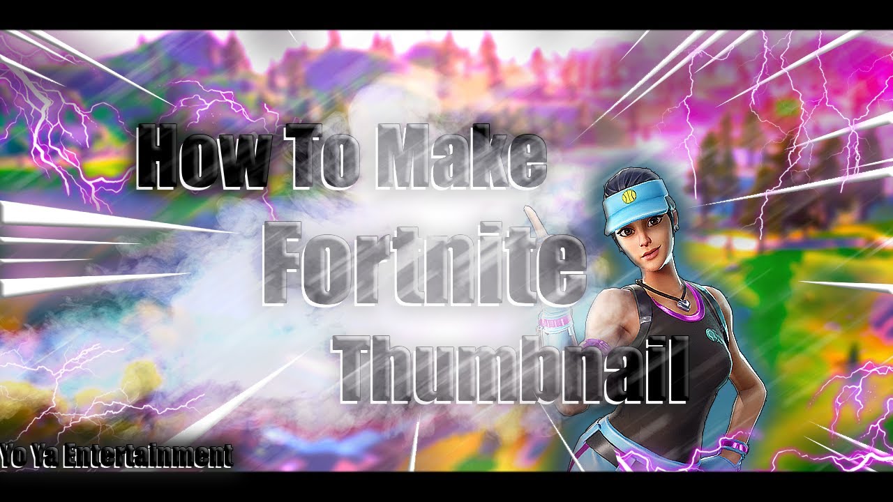 HOW TO MAKE FORTNITE THUMBNAILS (USING ADOBE PHOTOSHOP 2019) - YouTube