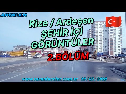 Ardeşen Şehir içi Görüntüleri 2 . BÖLÜM