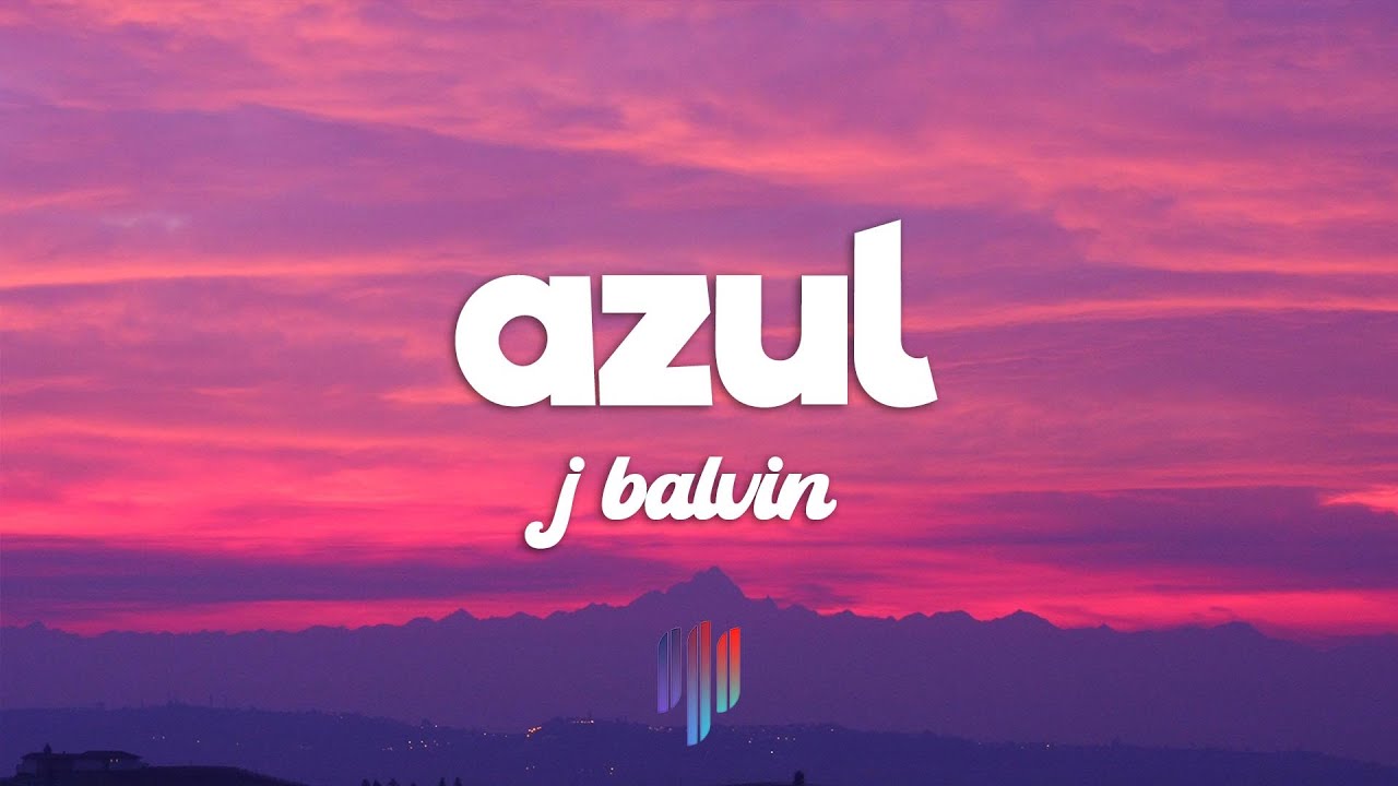 J Balvin - Azul (Letra / Lyrics) - YouTube