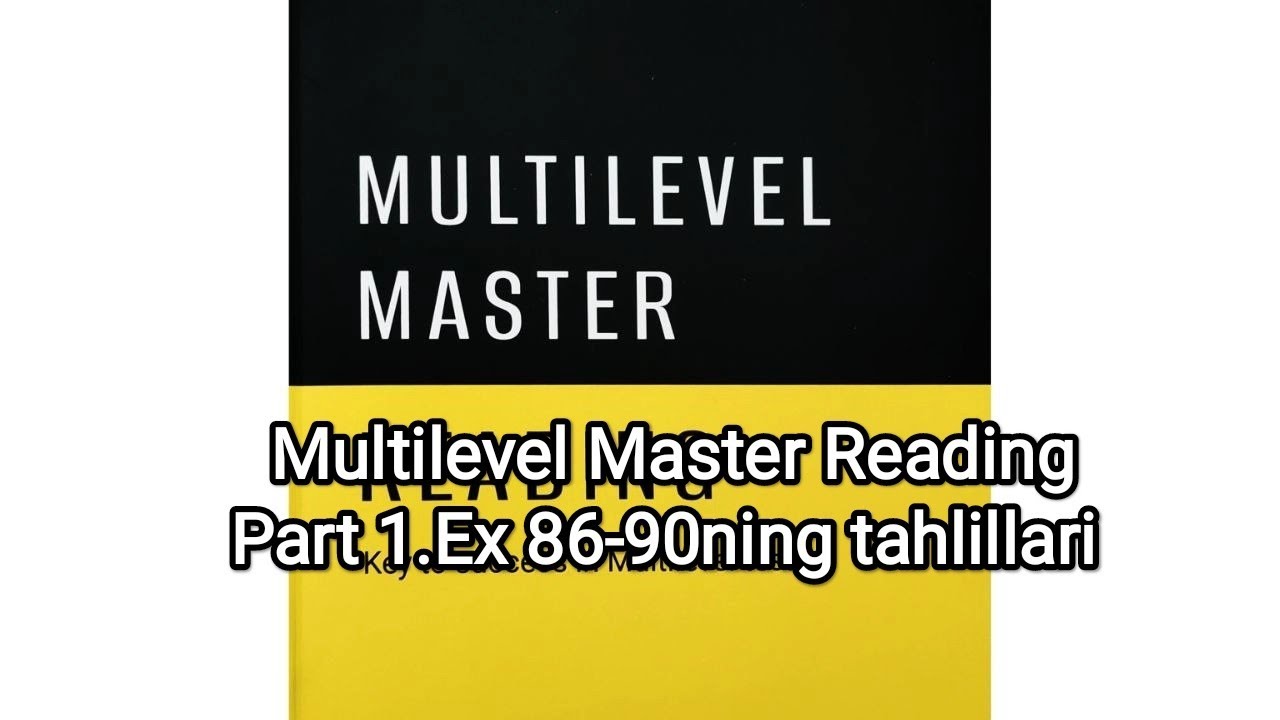 Multilevel Master Reading.Part 1.Ex 86-90-passage larning tahlili - YouTube