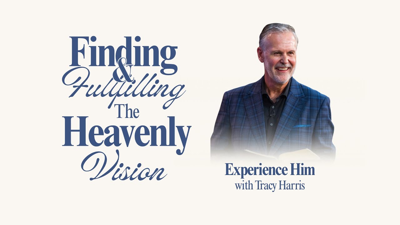 Finding and Fulfilling the Heavenly Vision with Tracy Harris ...