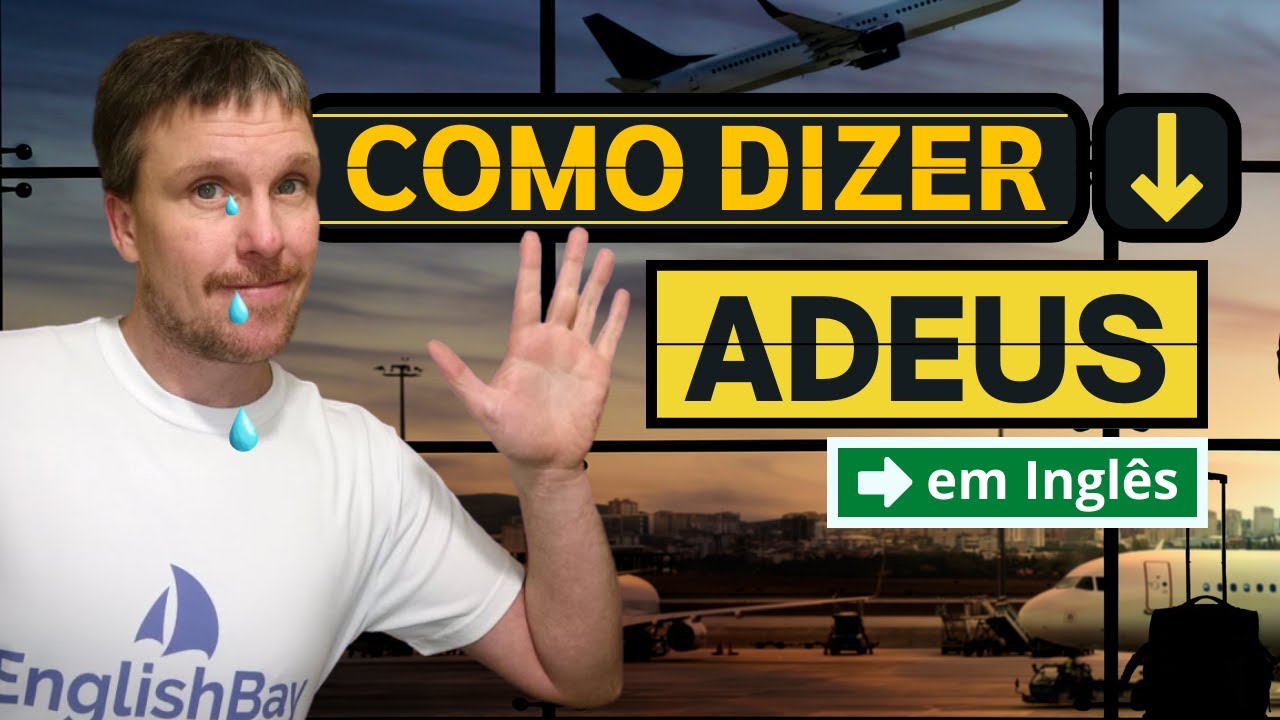 De Nada Adeus Em Inglês - BRAINCP