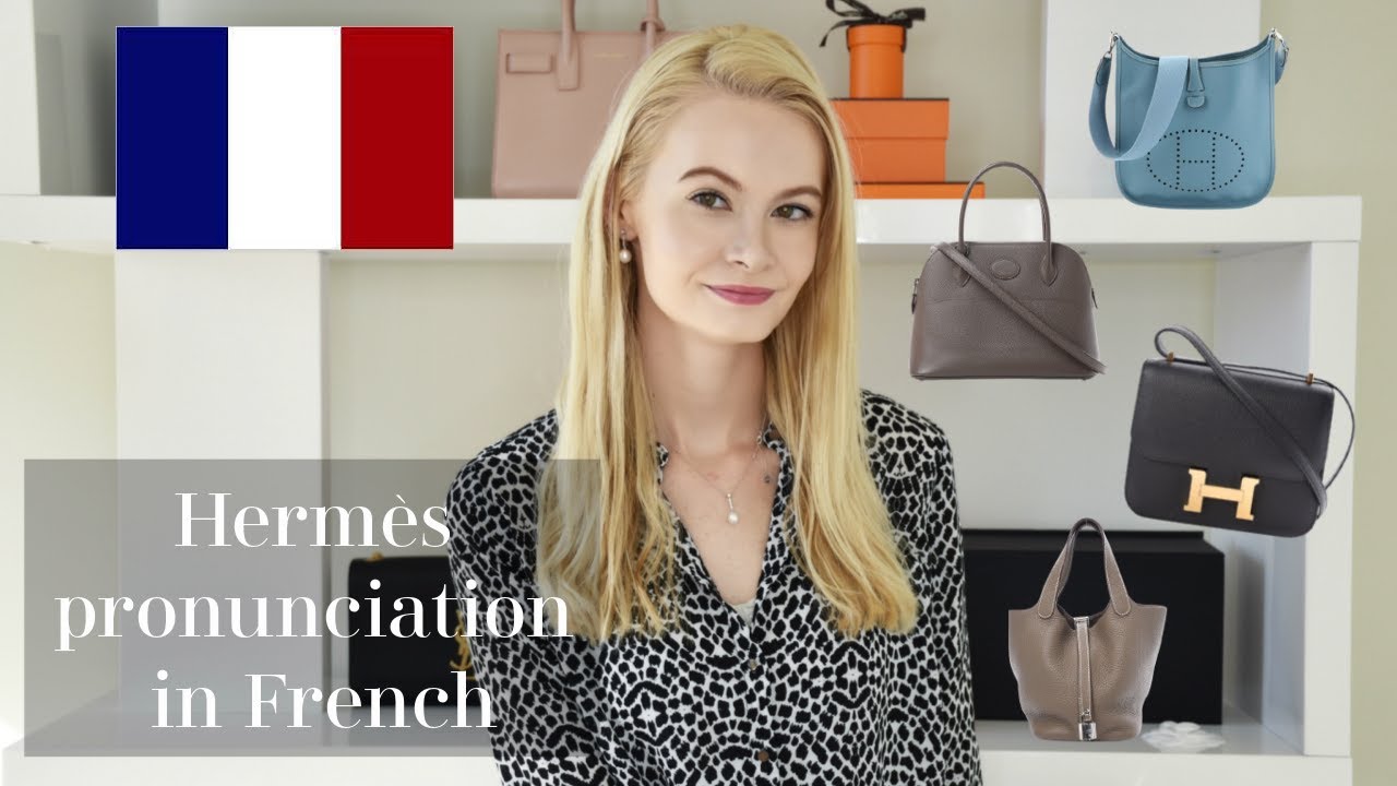 Bonus video || How to pronounce Hermès vocabulary in French - YouTube