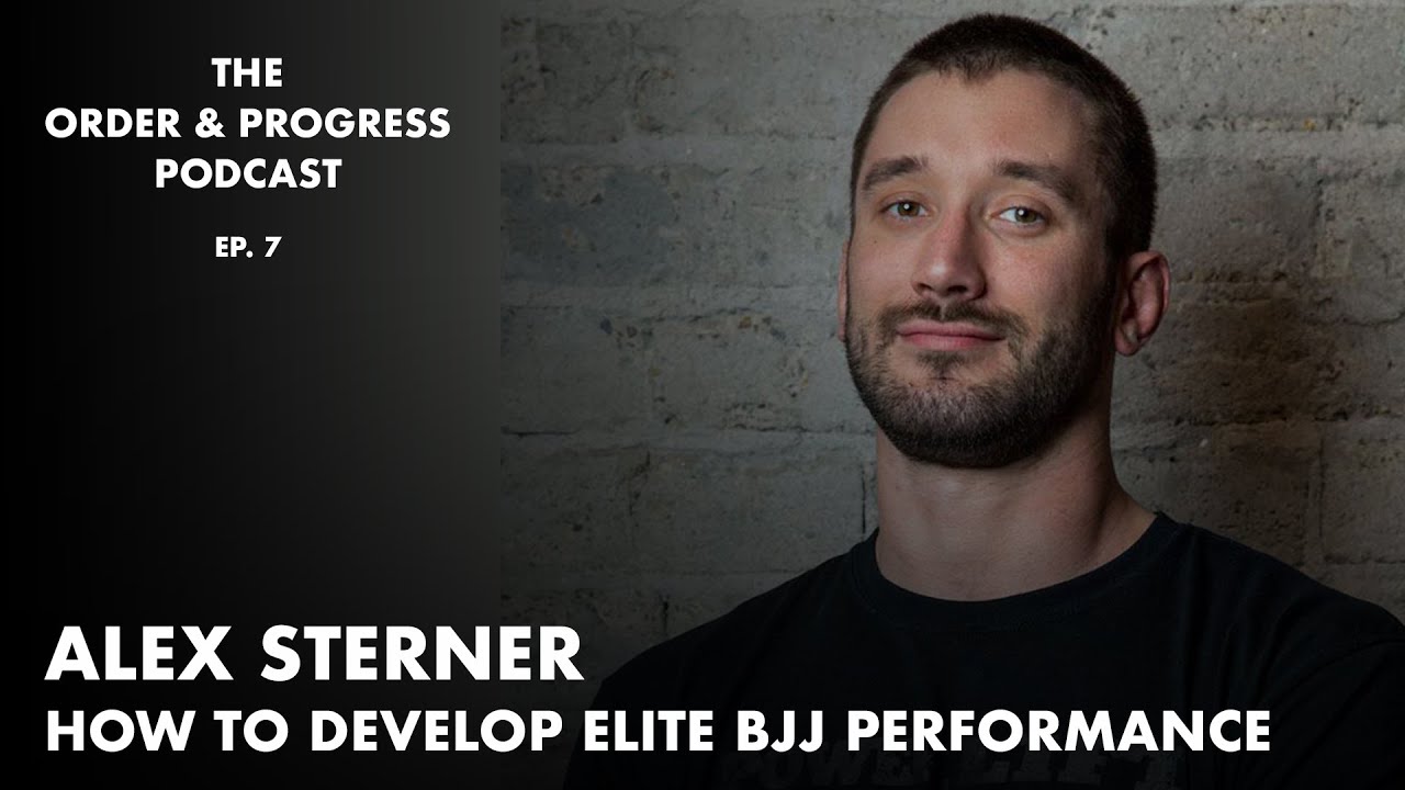 How To Develop Elite BJJ Performance w/ Alex Sterner | Ep. 7 - YouTube