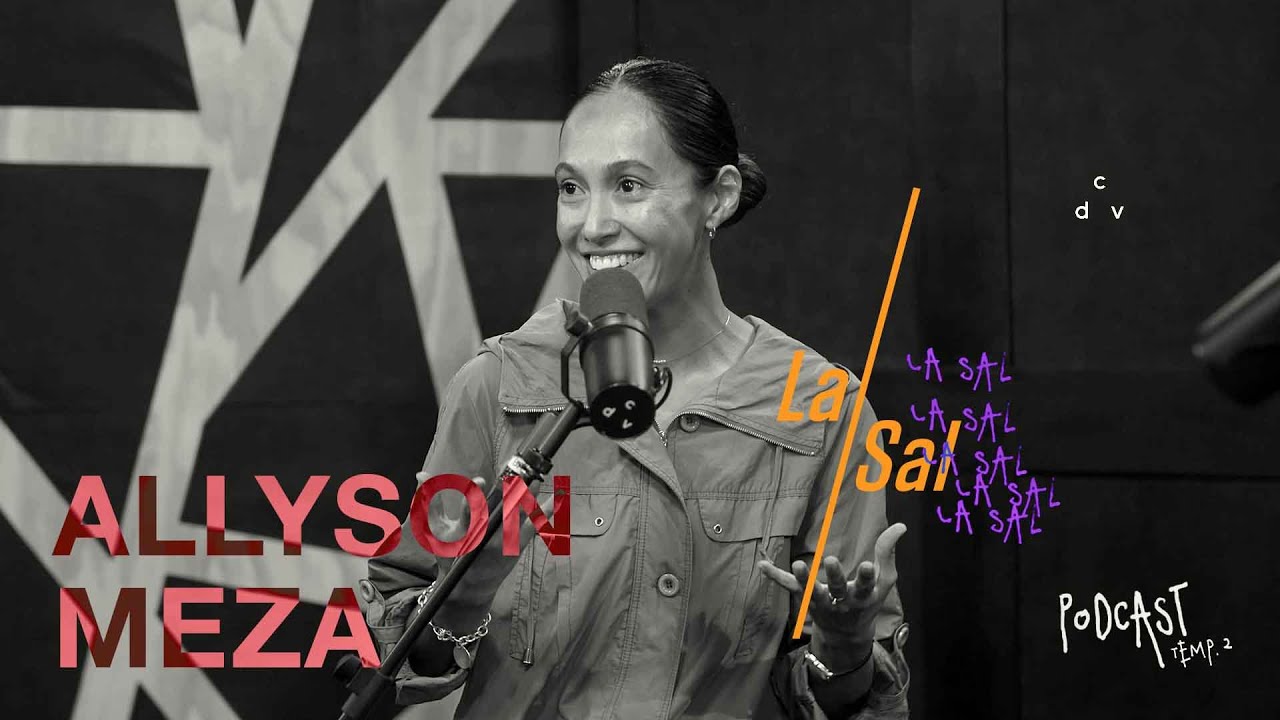 LA SAL PODCAST — "Servicio, generosidad y acción" ft. Allyson Meza ...