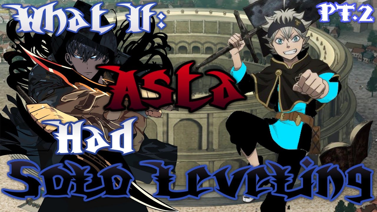 What If Asta Had Solo Leveling Part 2 - YouTube