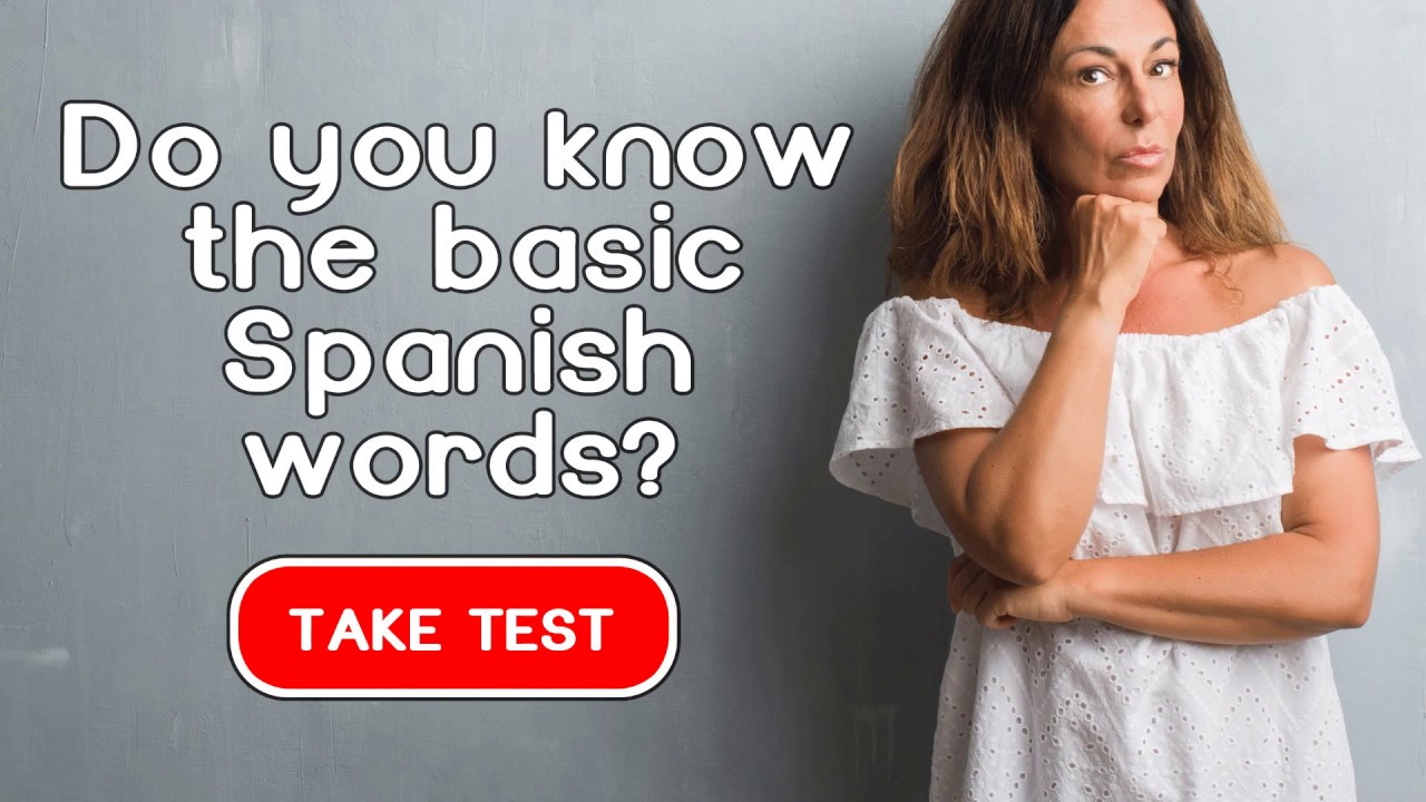 Do You Know The Basic Spanish Words YouTube do-you-know-the-basic-spanish-words-youtube
