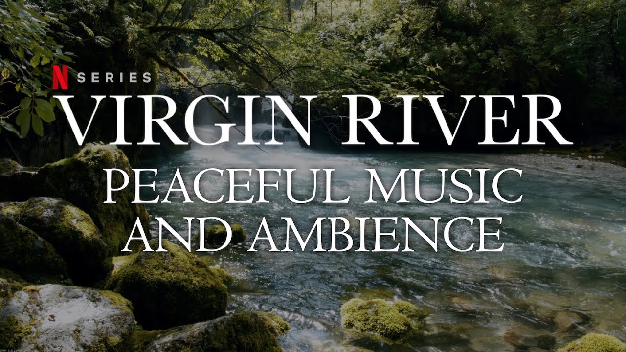Virgin River Music & Ambience | Amazing 4K Nature Scenes with Relaxing ...